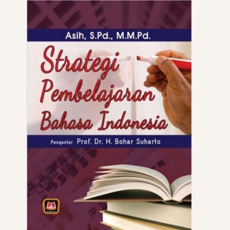 Jual Pustaka Setia Buku Strategi Pembelajaran Bahasa Indonesia - Asih, S.Pd., M.M.Pd. | Shopee ...
