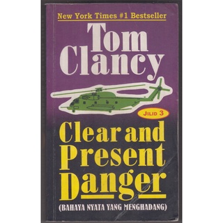 Jual NOVEL TOM CLANCY - CLEAR AND PRESENT DANGER BAHAYA NYATA YANG MENGHADANG JILID 1 2 3 TAMAT ...