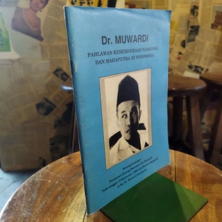 Jual Dr. MUWARDI PAHLAWAN KEMERDEKAAN NASIONAL DAN MAHAPUTRA III ...