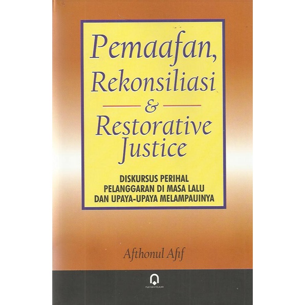 Jual Buku Pemaafan, Rekonsiliasi & Restorative Justice - Original Indonesia|Shopee Indonesia