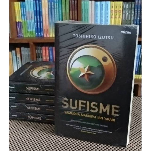 Jual SUFISME : Samudra Makrifat Ibn Arabi - Toshihiko Izutsu | Shopee ...