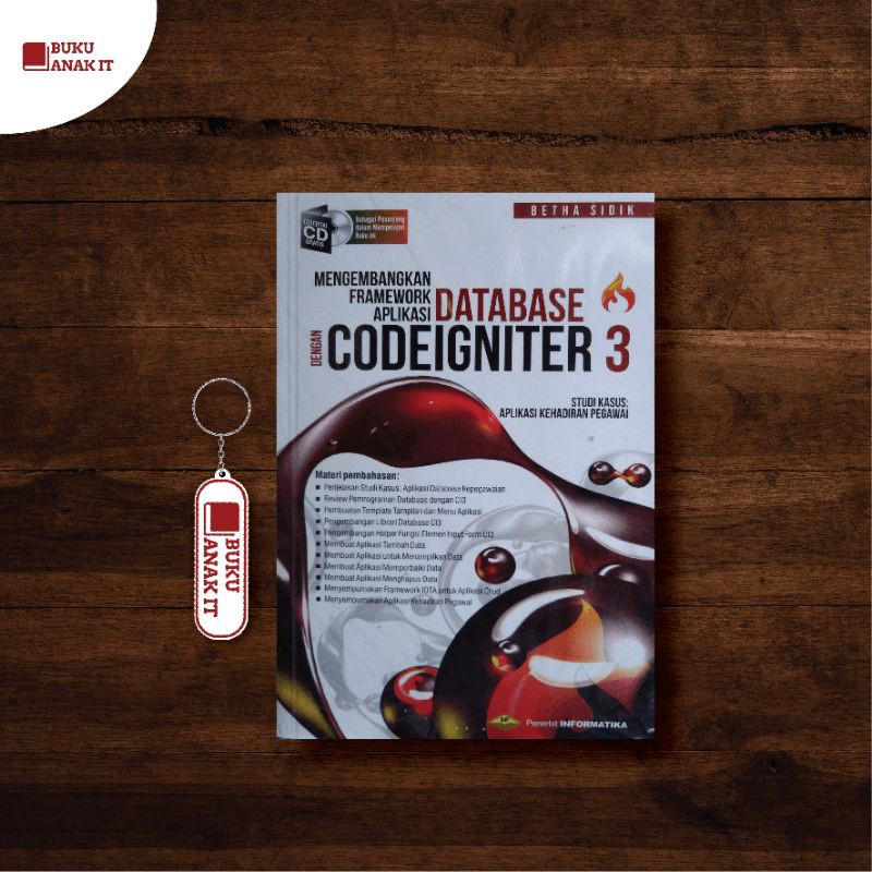 Jual BUKU MENGEMBANGKAN FRAMEWORK APLIKASI DATABASE DENGAN CODEIGNITER 3 STUDI KASUS APLIKASI ...