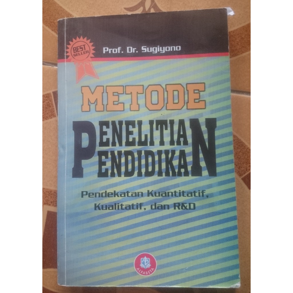 Jual Metode Penelitian Pendidikan, Pendekatan Kuantitatif, Kualitatif ... Jual Metode Penelitian Pendidikan, Pendekatan Kuantitatif, Kualitatif ...