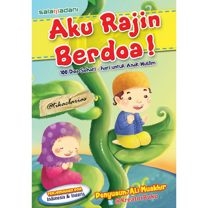 Jual Buku Anak Islam - Aku Rajin Berdoa! - 100 Doa Sehari-Hari Untuk ...