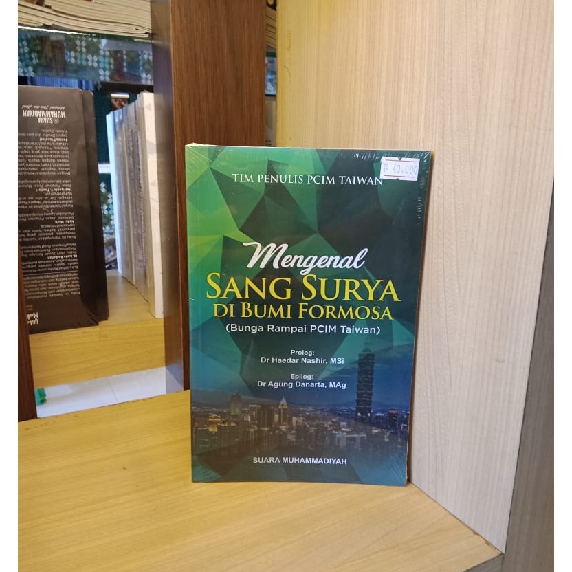 Mengenal Sang Surya di Bumi Formosa (Bunga Rampai PCIM Taiwan) / Buku ...