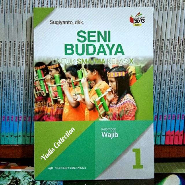 Jual BUKU SENI BUDAYA SMA/MA 1 KELAS 10 (X) EDISI K13 REVISI | Shopee Indonesia