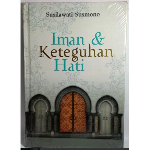 Jual BUKU IMAN DAN KETEGUHAN HATI SUSILAWATI SUSMONO BUKU IMAN BUKU ... Jual BUKU IMAN DAN KETEGUHAN HATI SUSILAWATI SUSMONO BUKU IMAN BUKU ...
