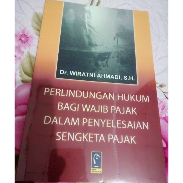 Jual Perlindungan Hukum Bagi Wajib Pajak Dalam Penyelesaian Sengketa ... Jual Perlindungan Hukum Bagi Wajib Pajak Dalam Penyelesaian Sengketa ...