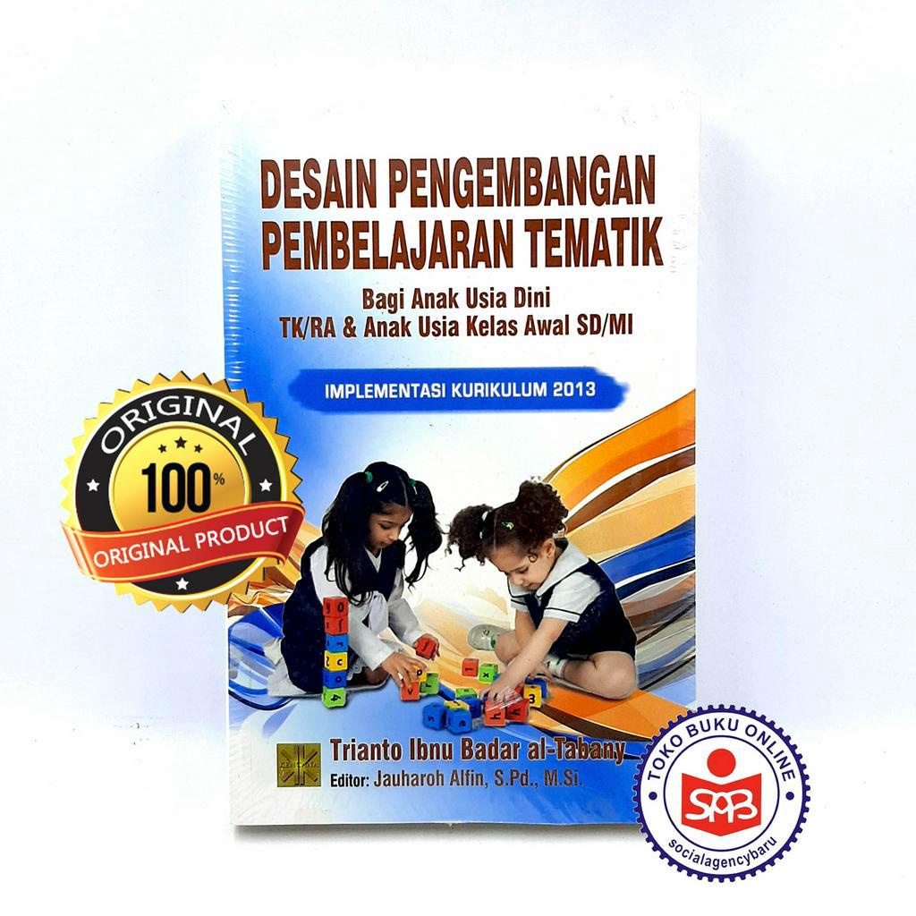 Jual Desain Pengembangan Pembelajaran Tematik - Trianto Ibnu Badar Al ...