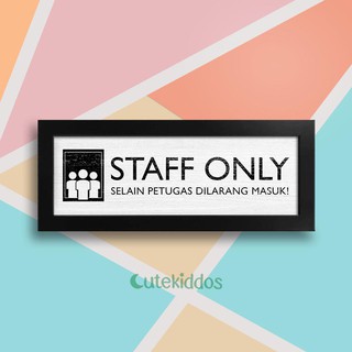 Jual Sign Cafe / Office / Resto STAFF ONLY Sign Papan Tanda Ruang Kerja ...
