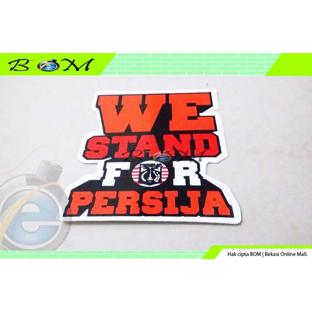 Jual stiker sticker gambar motor mobil we stand for persija | Shopee ...