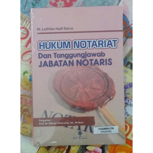 Jual BUKU HUKUM NOTARIAT DAN TANGGUNG JAWAB JABATAN NOTARIS - LUTHFAN ...