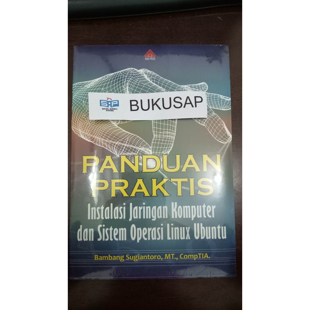 Jual BUKU PANDUAN PRAKTIS INSTALASI JARINGAN KOMPUTER DAN SISTEM OPERASI LINUX UBUNTU - Ik ...