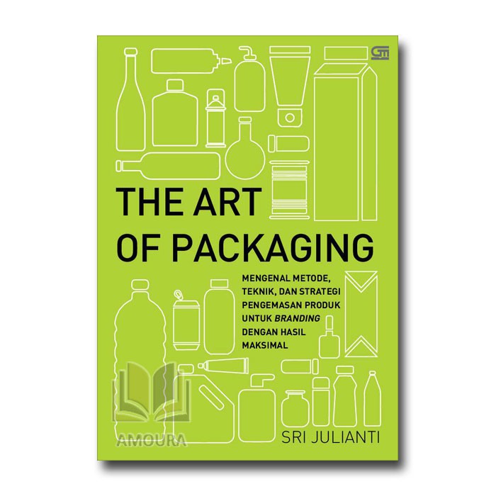 Jual The Art of Packaging : Mengenal Metode, Teknik, & Strategi ...