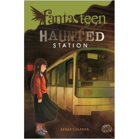 Jual BUKU ANAK FANTASTEEN.HAUNTED STATION - AKBAR SUGANDA JAKA PUTRA ...