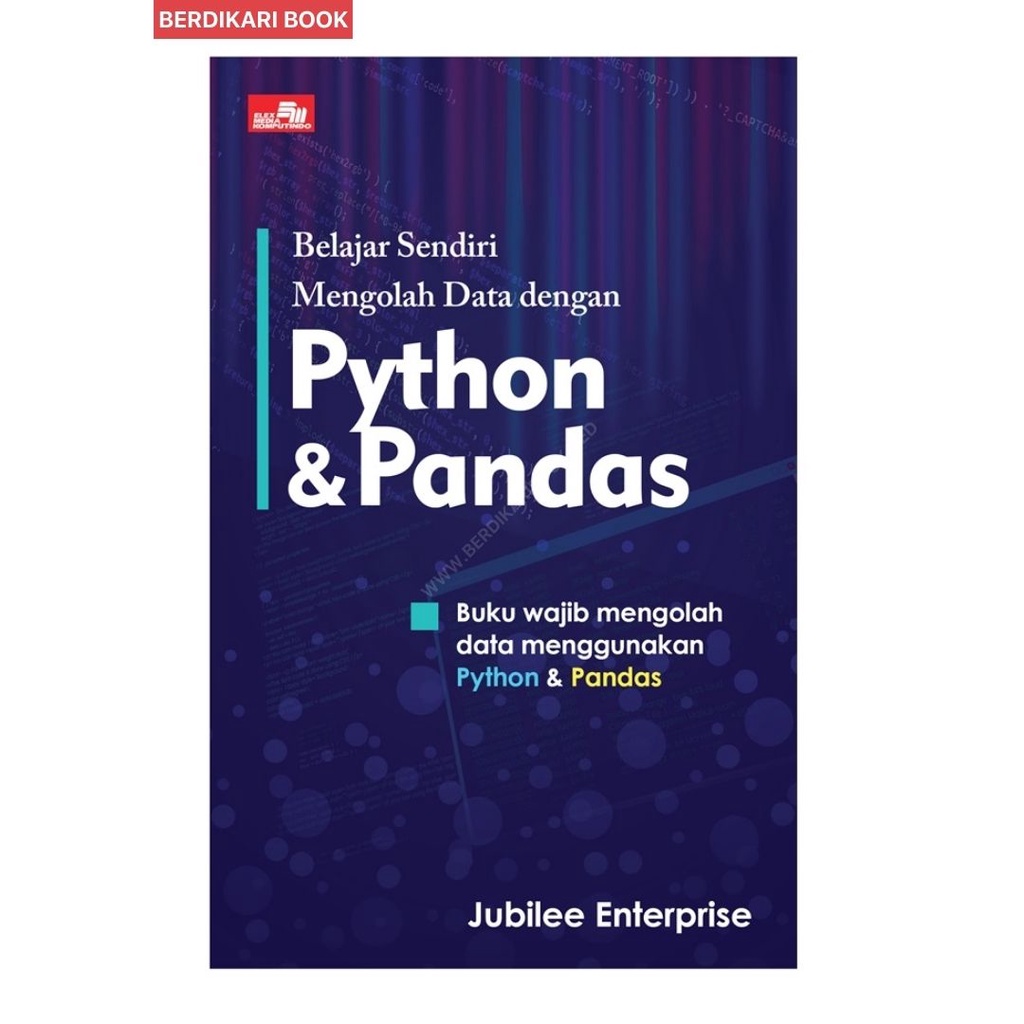 Jual Berdikari - Belajar Sendiri Mengolah Data Dengan Python Dan Pandas ...