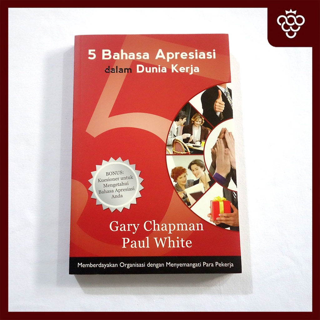 Jual Buku 5 Bahasa Apresiasi dalam Dunia Kerja - Gary Chapman dan Paul White | Shopee Indonesia