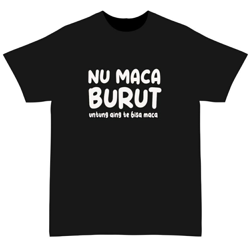 Jual KAOS NU MACA BURUT UNTUNG AING TE BISA MACA // KAOS KATA KATA ...