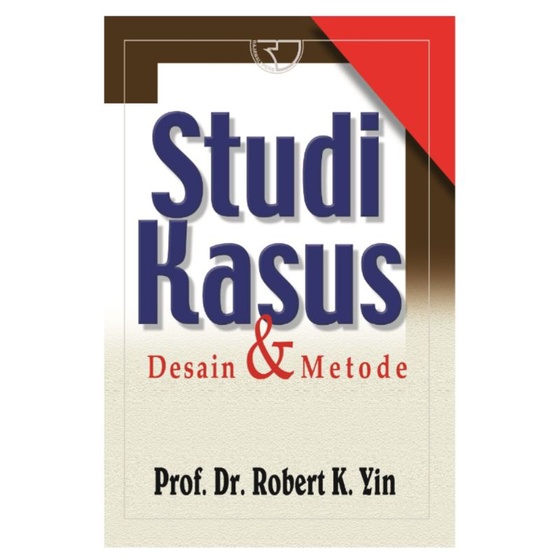 Jual Buku Studi Kasus Desain Dan Metode by Robert K. Yin | Shopee Indonesia