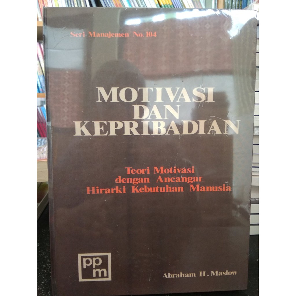 Jual Teori Motivasi dan Kepribadian - Abraham H. Maslow | Shopee Indonesia Jual Teori Motivasi dan Kepribadian - Abraham H. Maslow | Shopee Indonesia