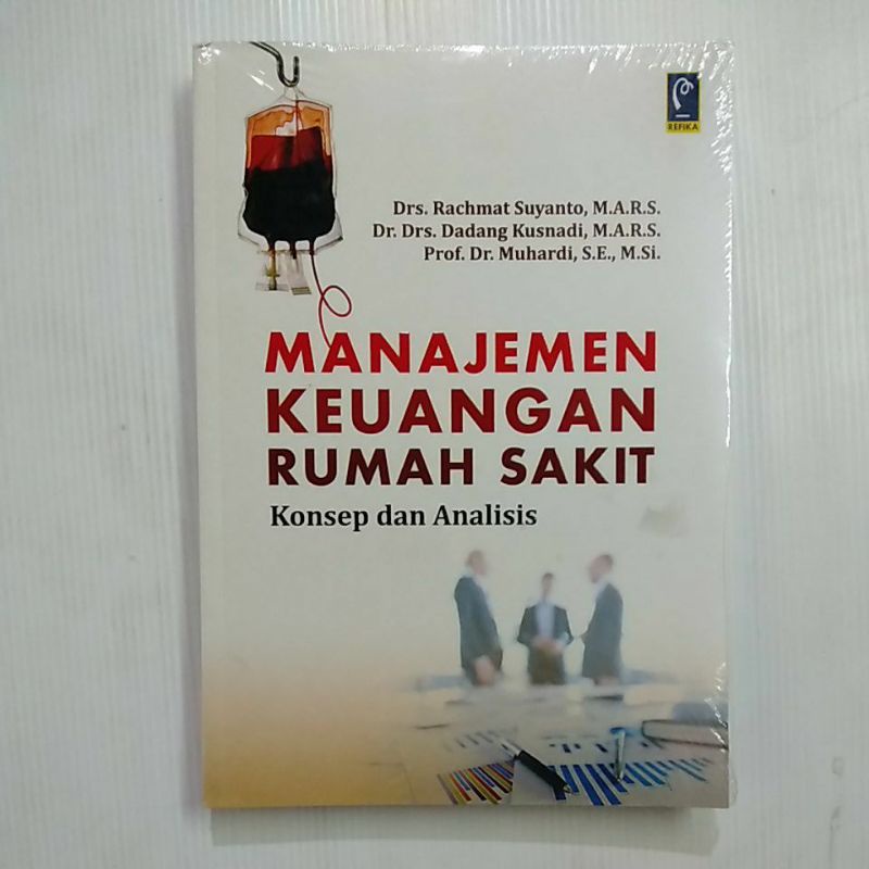 Jual Buku Manajemen Keuangan Rumah Sakit Konsep Dan Analisis Refika ... Jual Buku Manajemen Keuangan Rumah Sakit Konsep Dan Analisis Refika ...