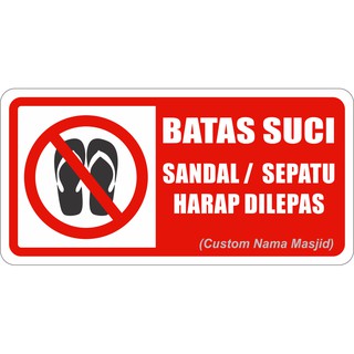 Jual Rambu Masjid Batas Suci Sandal Sepatu Harap Di Lepas 15cmx30cm ...