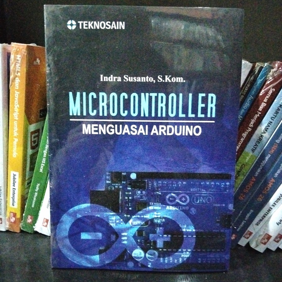 Jual BUKU MICROCONTROLLER MENGUASAI ARDUINO (Indra Susanto, S.Kom ... Jual BUKU MICROCONTROLLER MENGUASAI ARDUINO (Indra Susanto, S.Kom ...