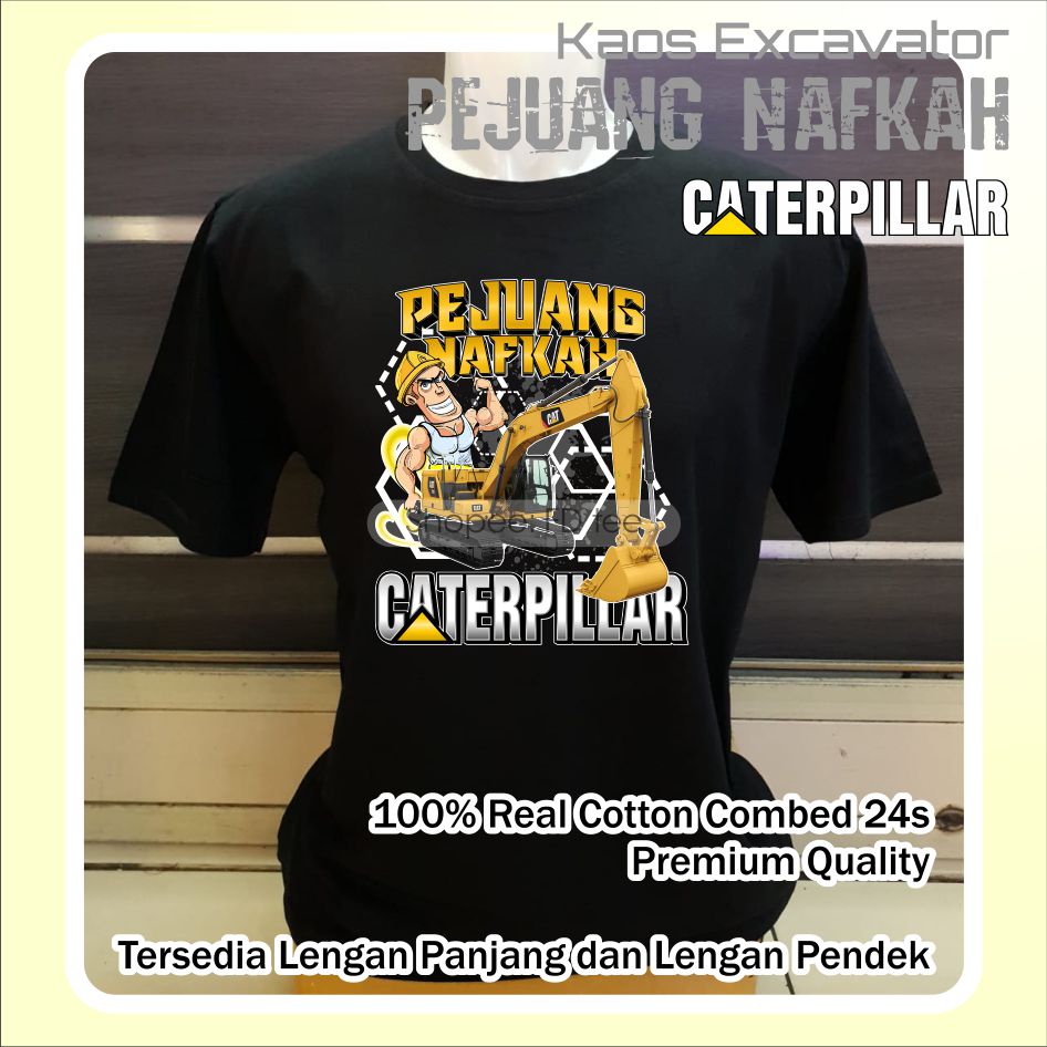 Jual KAOS EXCAVATOR CATERPILLAR: Pejuang Nafkah (Combed 24s) | Shopee ... Jual KAOS EXCAVATOR CATERPILLAR: Pejuang Nafkah (Combed 24s) | Shopee ...