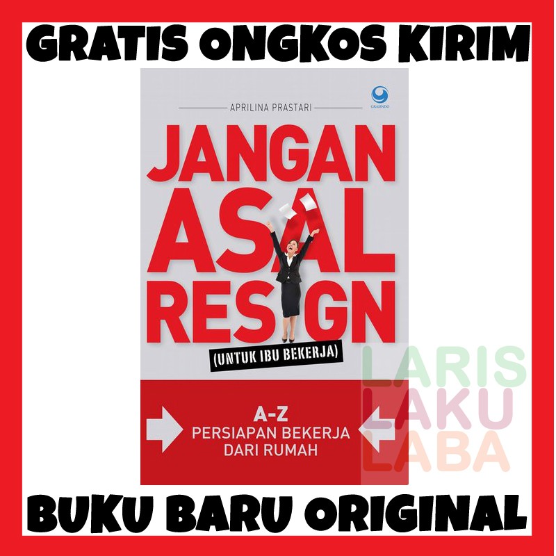Jual BUKU JANGAN ASAL RESIGN APRILINA PRASTARI GRASINDO BARU ASLI ...