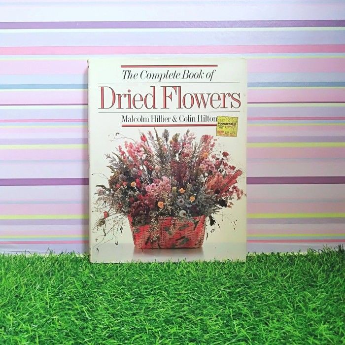 Jual Buku the complete book of Dried flowers Malcolm Hillier adn Colin ...