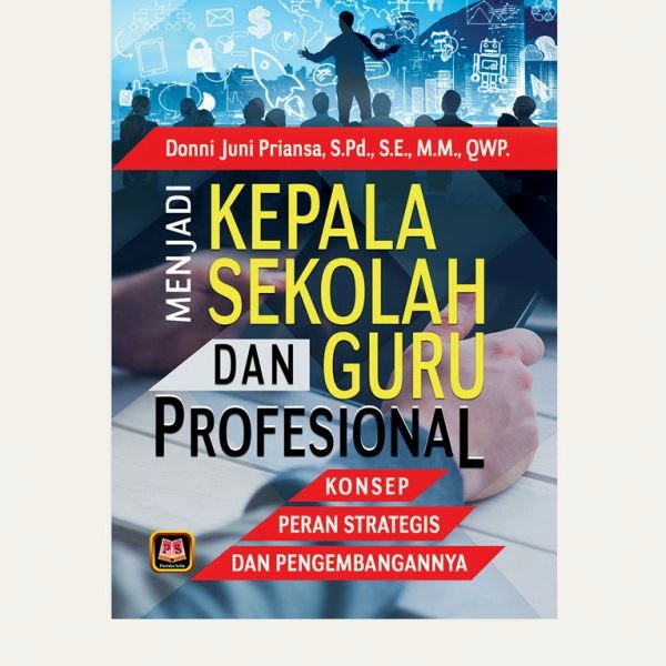 Jual BUKU MENJADI KEPALA SEKOLAH DAN GURU PROFESIONAL ORIGINAL PUSTAKA SETIA | Shopee Indonesia