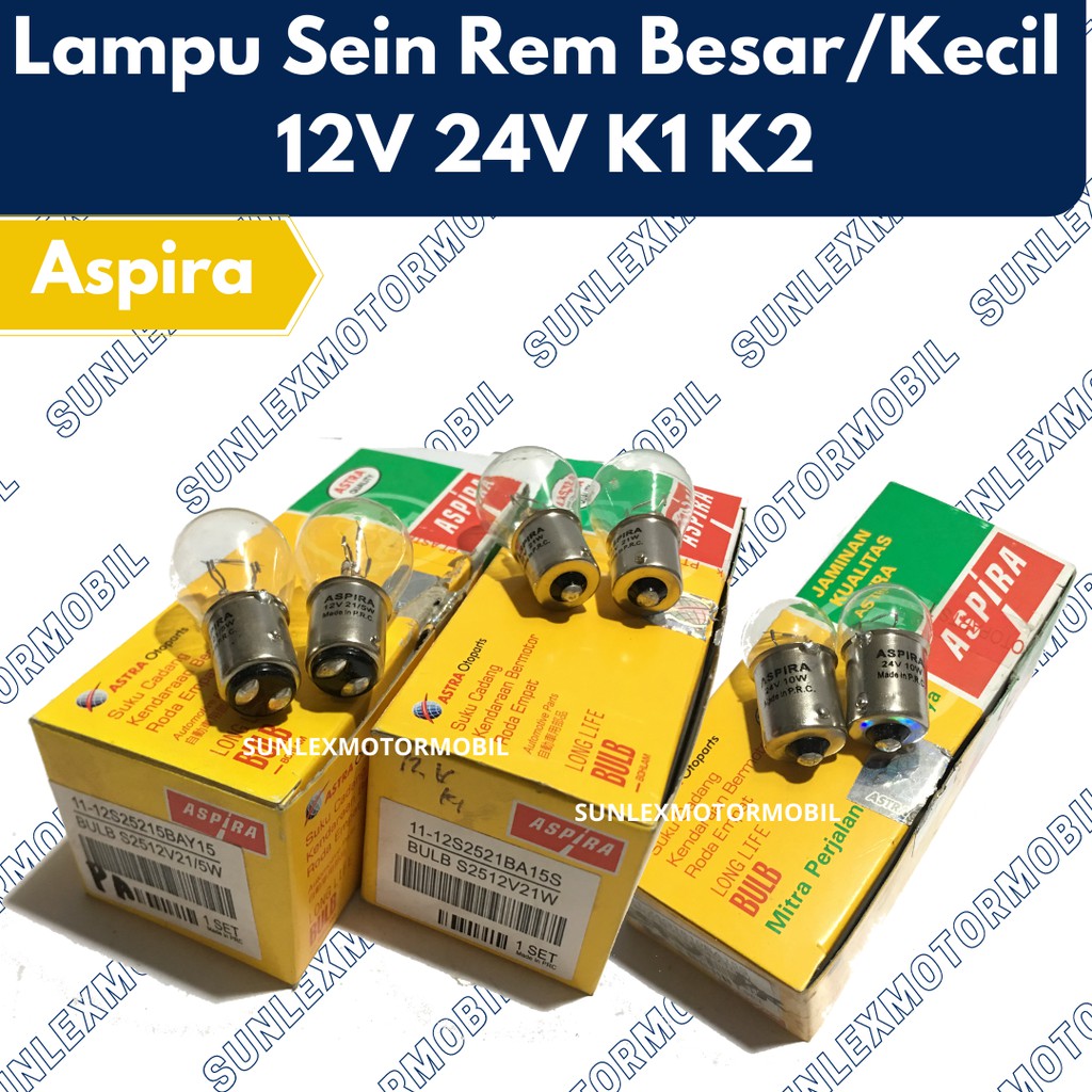 Jual ASPIRA BOHLAM REM SEIN 12V 24V K1 K2 BESAR KECIL LAMPU 21W 21/5W 10W 10/5W MOTOR MOBIL ...
