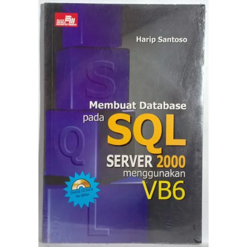 Jual MEMBUAT DATABASE PADA SQL SERVER 2000 MENGGUNAKAN VB6 HARIP ...