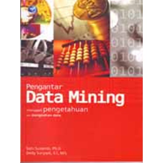 Jual Buku pengantar data mining - menggali pengetahuan dari bongkahan ...