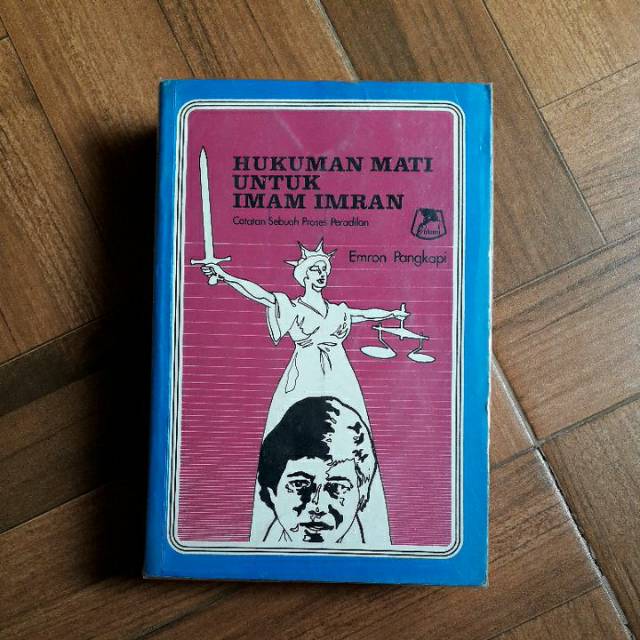 Jual HUKUMAN MATI UNTUK IMAM IMRAN PENULIS EMRON PANGKAPI | Shopee ...