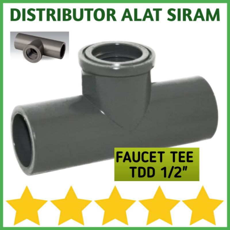 Jual FITTING PVC FAUCET TEE 1/2 INCH T AW TDD TEE DRAT DALAM KONEKTOR PIPA PVC SPRINKLER 0.5 ...