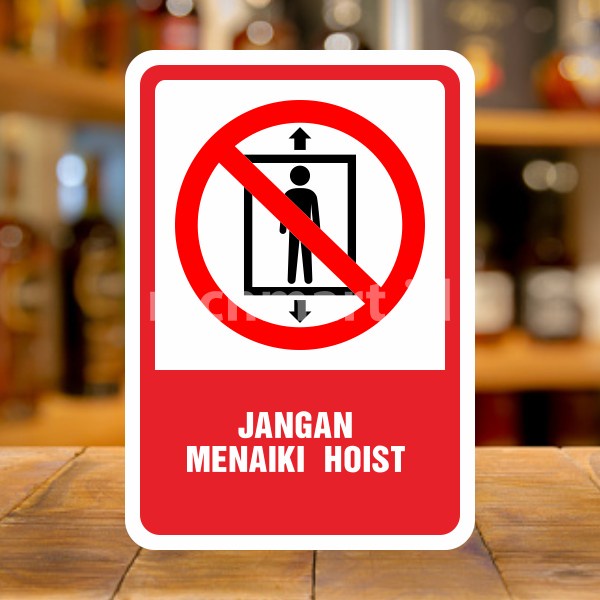Jual Murah Safety Sign Rambu K3 Larangan Jangan Menaiki Hoist 35cm x ...