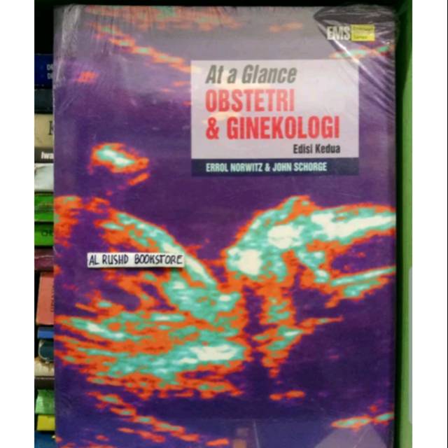 Jual Buku ORIGINAL- At a Glance OBSTETRI DAN GINEKOLOGI - ERROL NORWITZ DAN JOHN SCHORGE ...