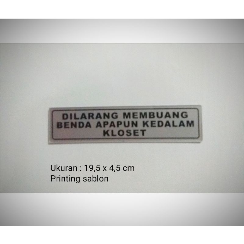 Jual Akrilik Sign plat dilarang membuang benda apa pun kedalaman kloset ... Jual Akrilik Sign plat dilarang membuang benda apa pun kedalaman kloset ...