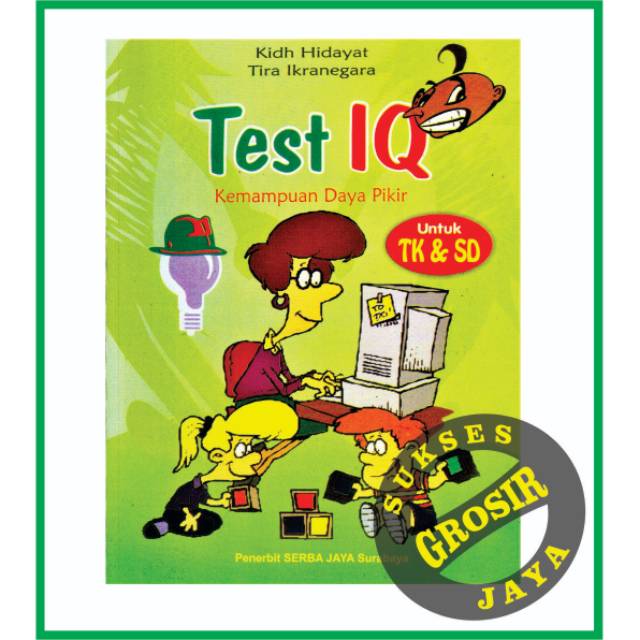 Jual Buku anak Test IQ, Test IQ A, & Test IQ B untuk TK & SD Serba Jaya ... Jual Buku anak Test IQ, Test IQ A, & Test IQ B untuk TK & SD Serba Jaya ...