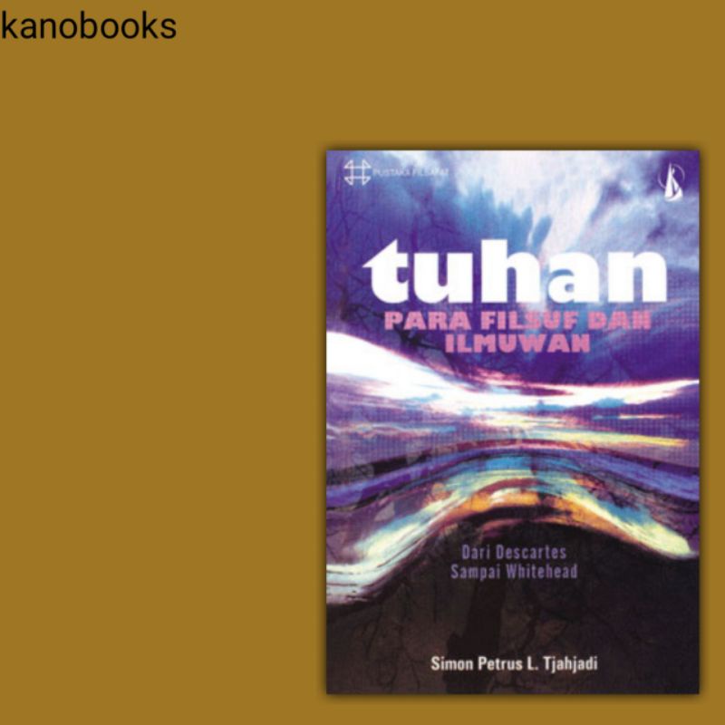 Jual Tuhan Para Filsuf & Ilmuwan, Dari Descartes sampai Whitehead ... Jual Tuhan Para Filsuf & Ilmuwan, Dari Descartes sampai Whitehead ...