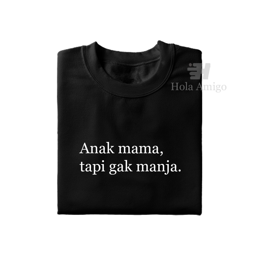 Jual Kaos Kata "Anak mama, tapi gak manja" | Shopee Indonesia
