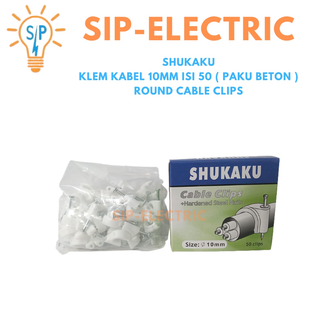 Jual SHUKAKU KLEM KABEL 10MM ISI 50 ( PAKU BETON ) / ROUND CABLE CLIPS ...