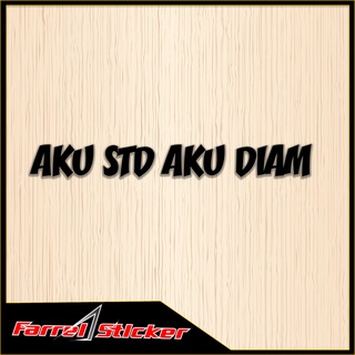 Jual stiker AKU STD AKU DIAM sticker standar Indonesia|Shopee Indonesia