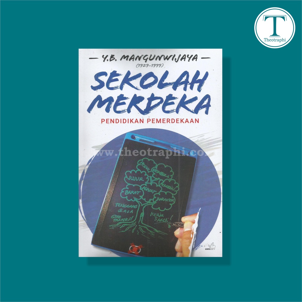 Jual Sekolah Merdeka; Pendidikan Pemerdekaan - Y.B. Mangunwijaya ...