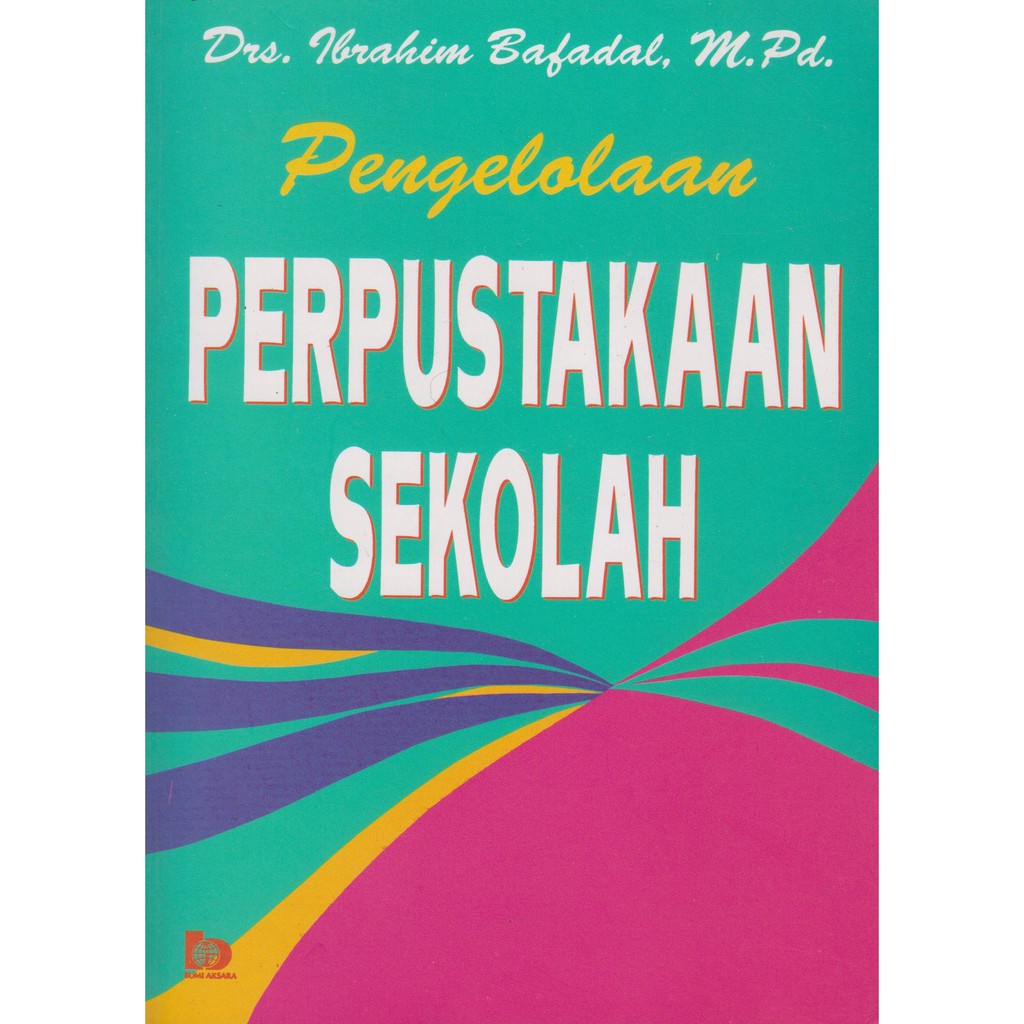 Jual Buku Pengelolaan Perpustakaan Sekolah - Ibrahim Bafadal | Shopee ... Jual Buku Pengelolaan Perpustakaan Sekolah - Ibrahim Bafadal | Shopee ...