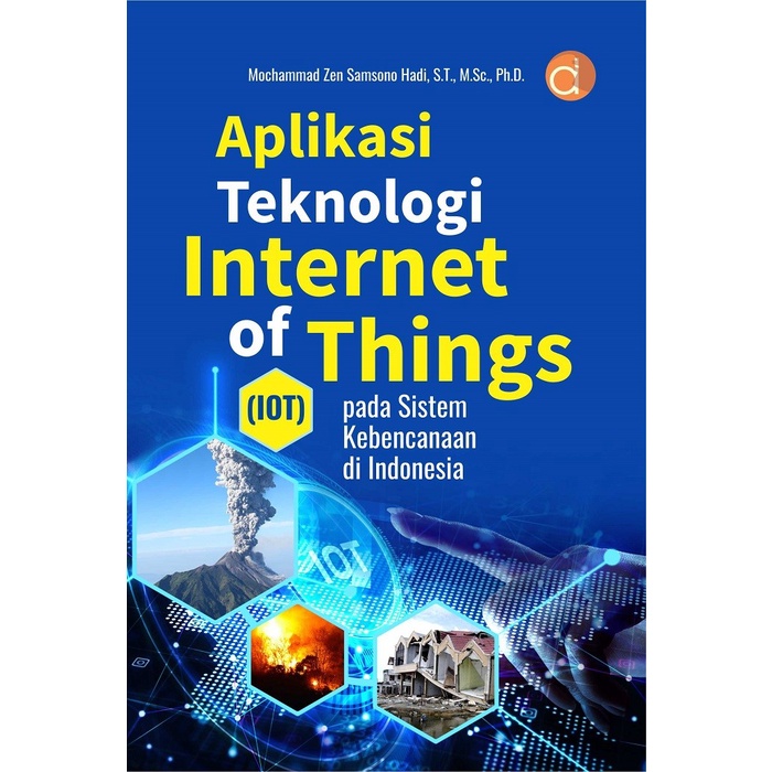 Jual Buku Aplikasi Teknologi Internet Of Things (Iot) Pada Sistem Kebencanaan Di Indonesia ...