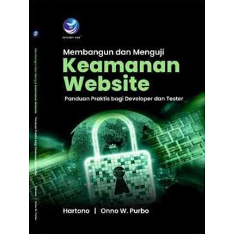 Jual Buku Membangun dan Menguji Keamanan Website - Hartono & Onno W. Purbo | Shopee Indonesia