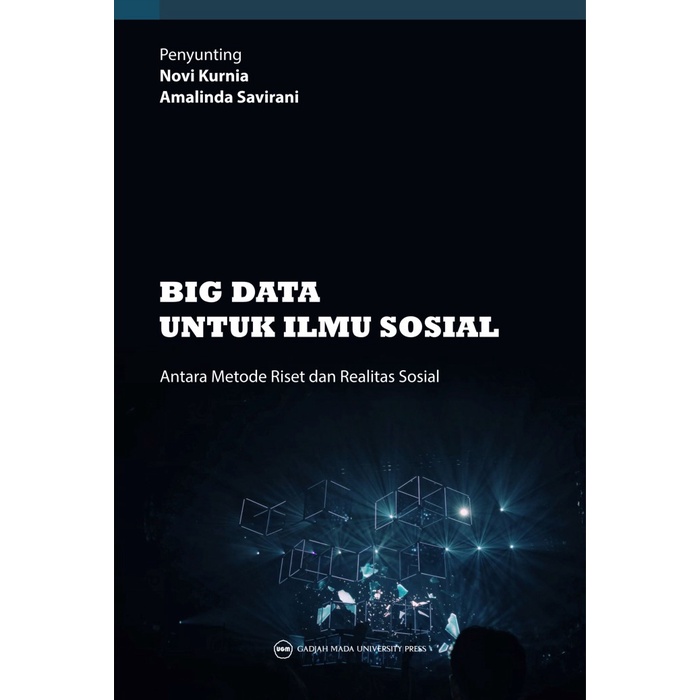 Jual buku Big Data Untuk Ilmu Sosial: Antara Metode Riset Dan Realitas ... Jual buku Big Data Untuk Ilmu Sosial: Antara Metode Riset Dan Realitas ...