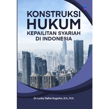 Jual BUKU KONSTRUKSI HUKUM KEPAILITAN SYARIAH DI INDONESIA | Shopee Indonesia
